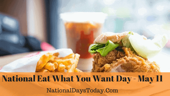 How do you celebrate Eat What You Want Day?