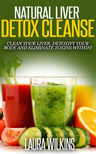 How do you cleanse your liver from your body?