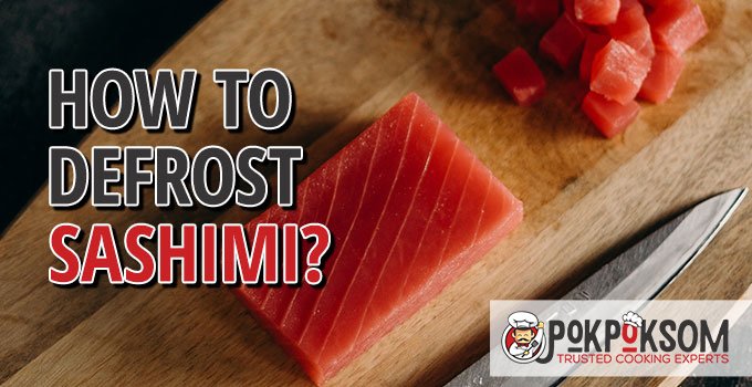 How do you defrost fish for sashimi?