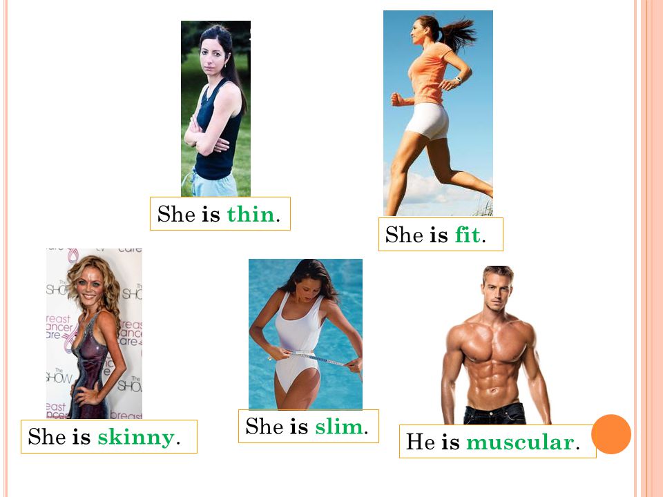 How do you describe someone who is very thin?