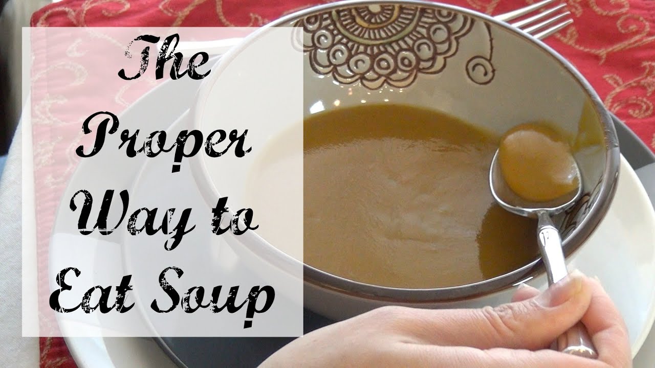 How do you elegantly eat soup?