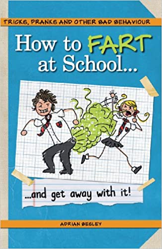 How do you fart at school?