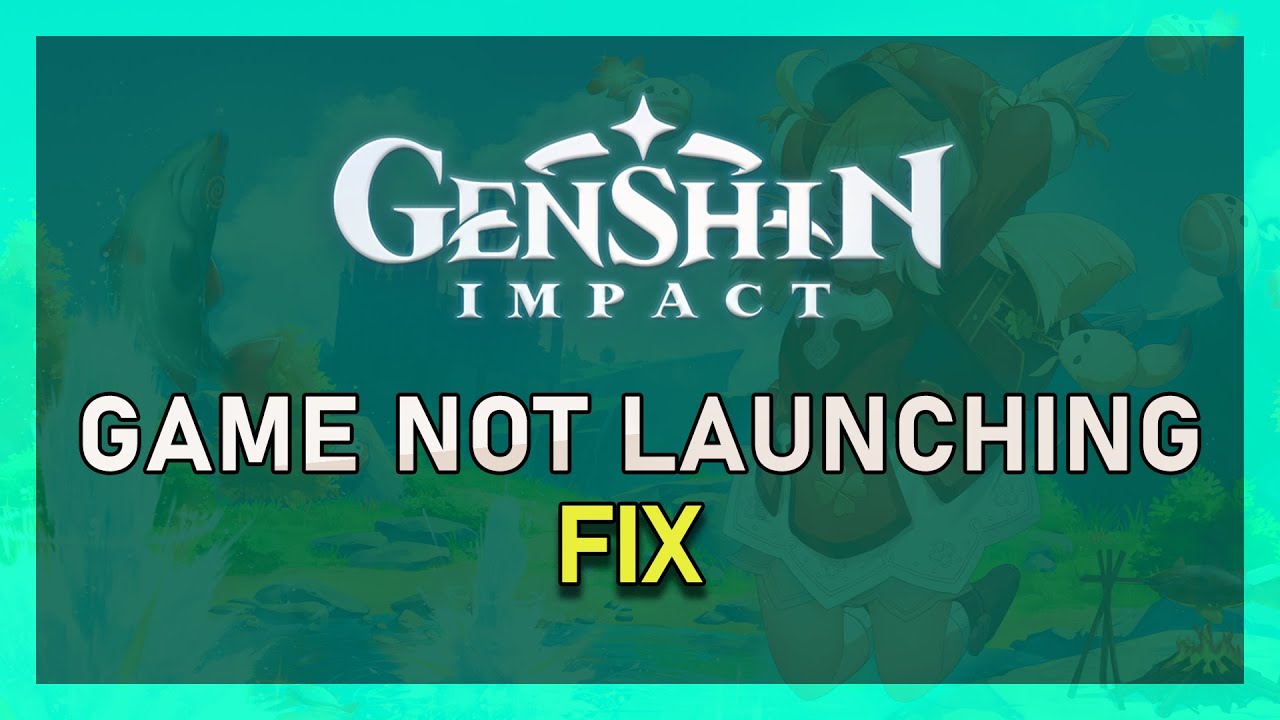 How do you fix Genshin Impact?