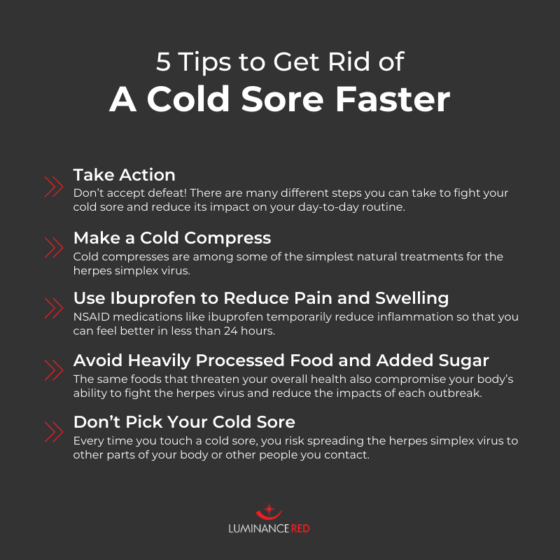 How do you get rid of a cold sore in 24 hours?