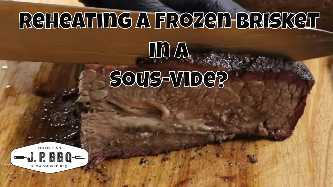 How do you heat up a brisket in a sous vide?