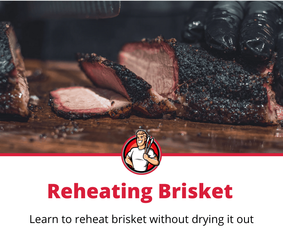 How do you heat up a brisket without drying it out?