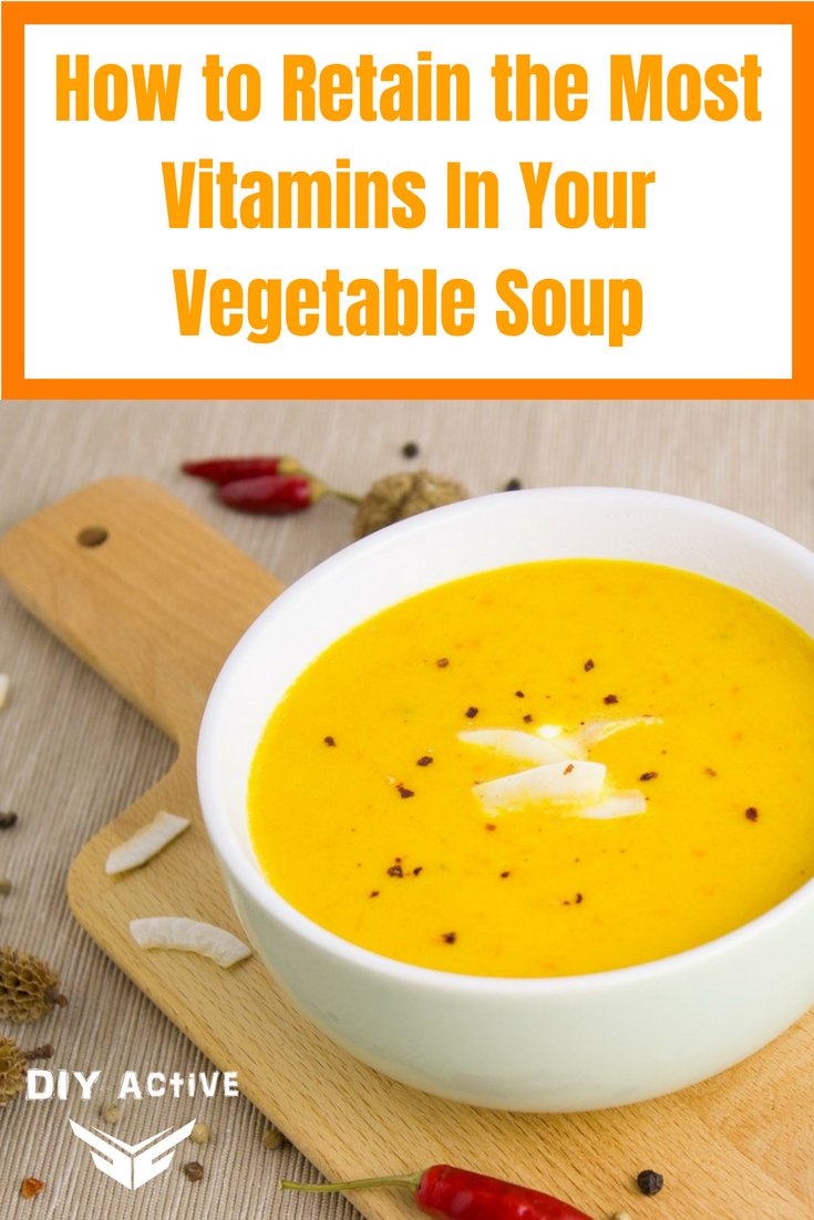 How do you keep nutrients in vegetable soup?