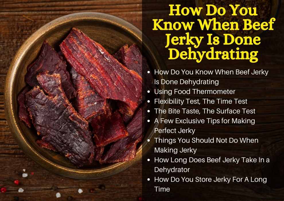 How do you know when meat is done dehydrating?