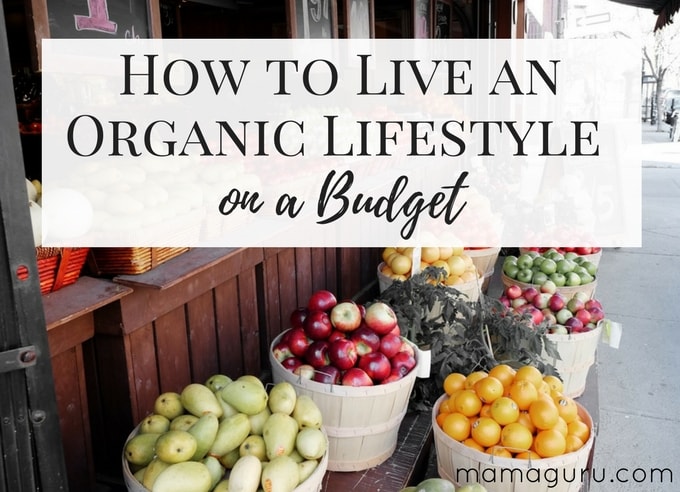 How do you live organic on a budget?