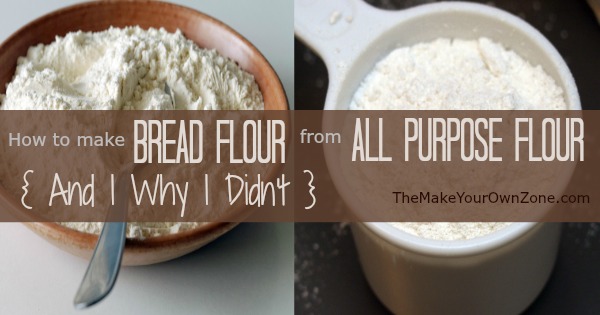 How do you make all-purpose flour into bread flour?
