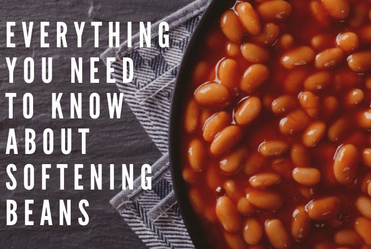 How do you make beans more tender after cooking?