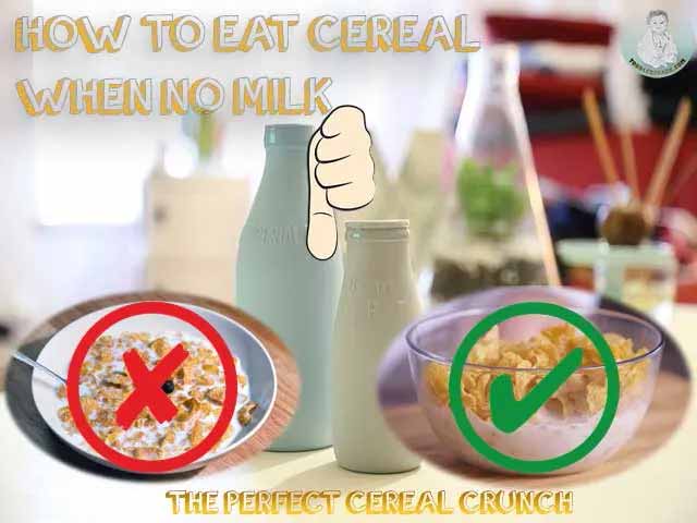 How do you make cereal taste good without milk?