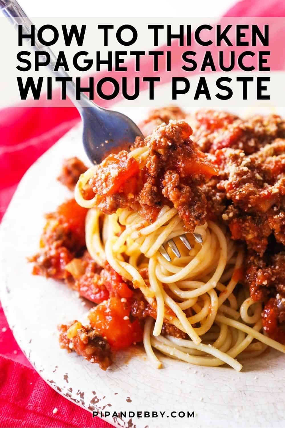 How do you make spaghetti sauce thicker without paste?