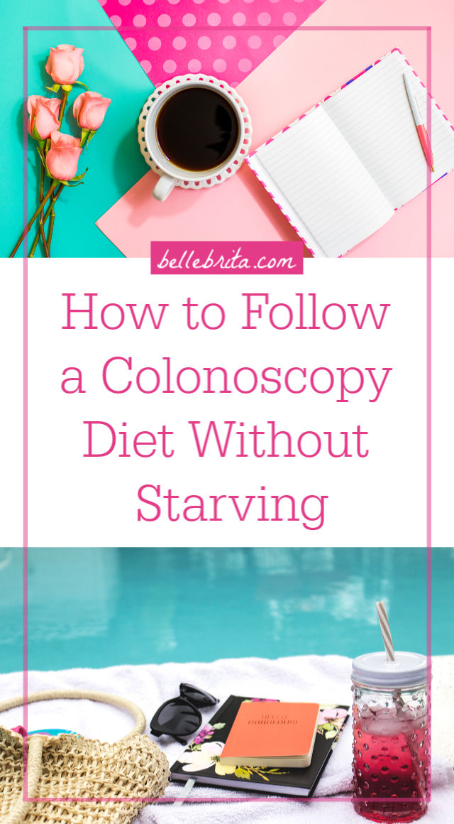 How do you not starve before a colonoscopy?