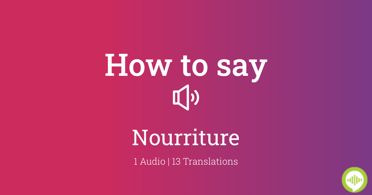 How do you pronounce nourriture?