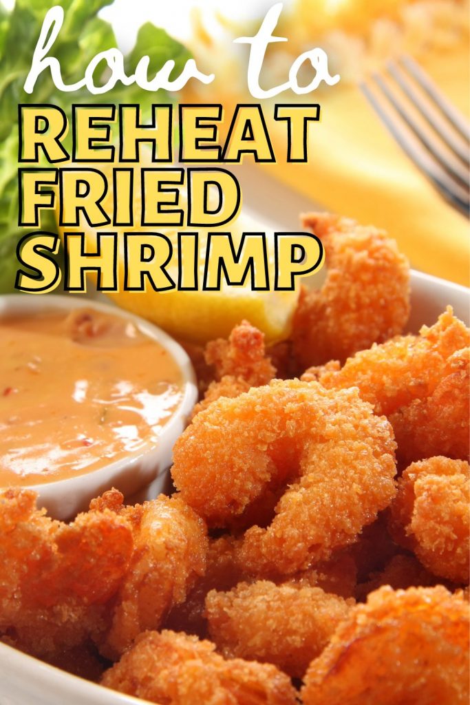 How do you reheat fried shrimp?