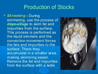 How do you remove impurities from a stock?