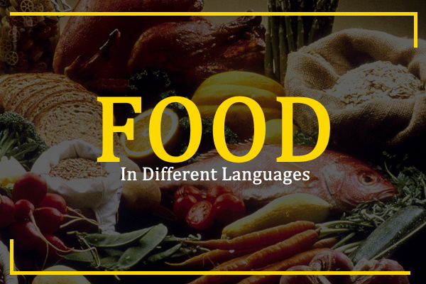 how-do-you-say-food-in-different-languages-2022-qaqooking-wiki