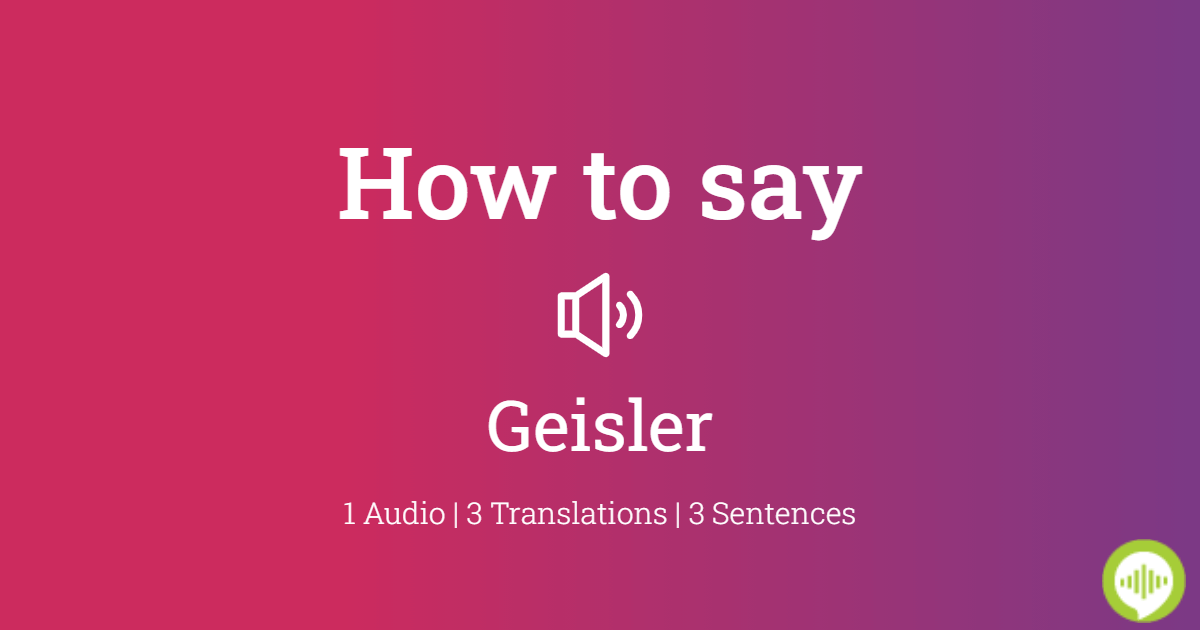 How do you spell Geisler?