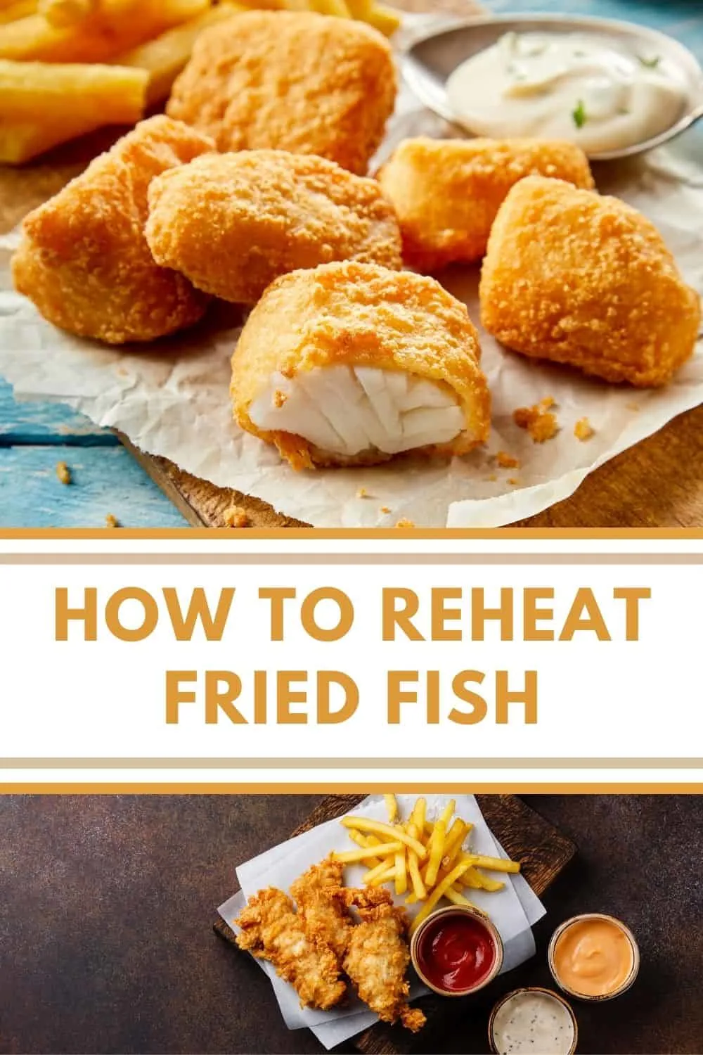 How do you store leftover deep fried fish?