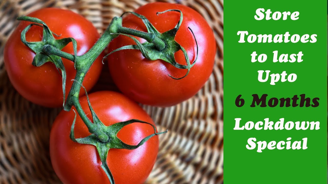 How do you store tomatoes for a month?