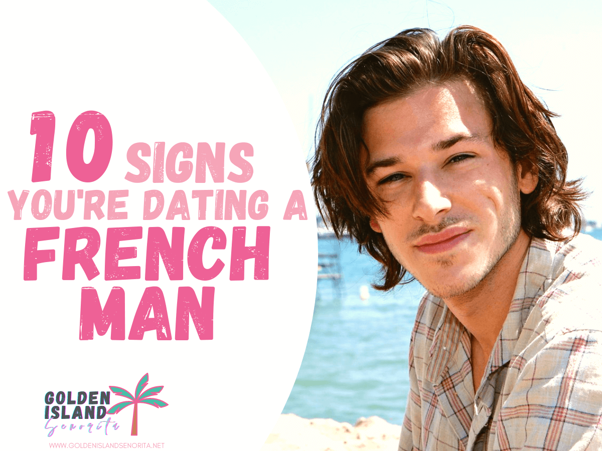 How do you tell if a French man likes you?