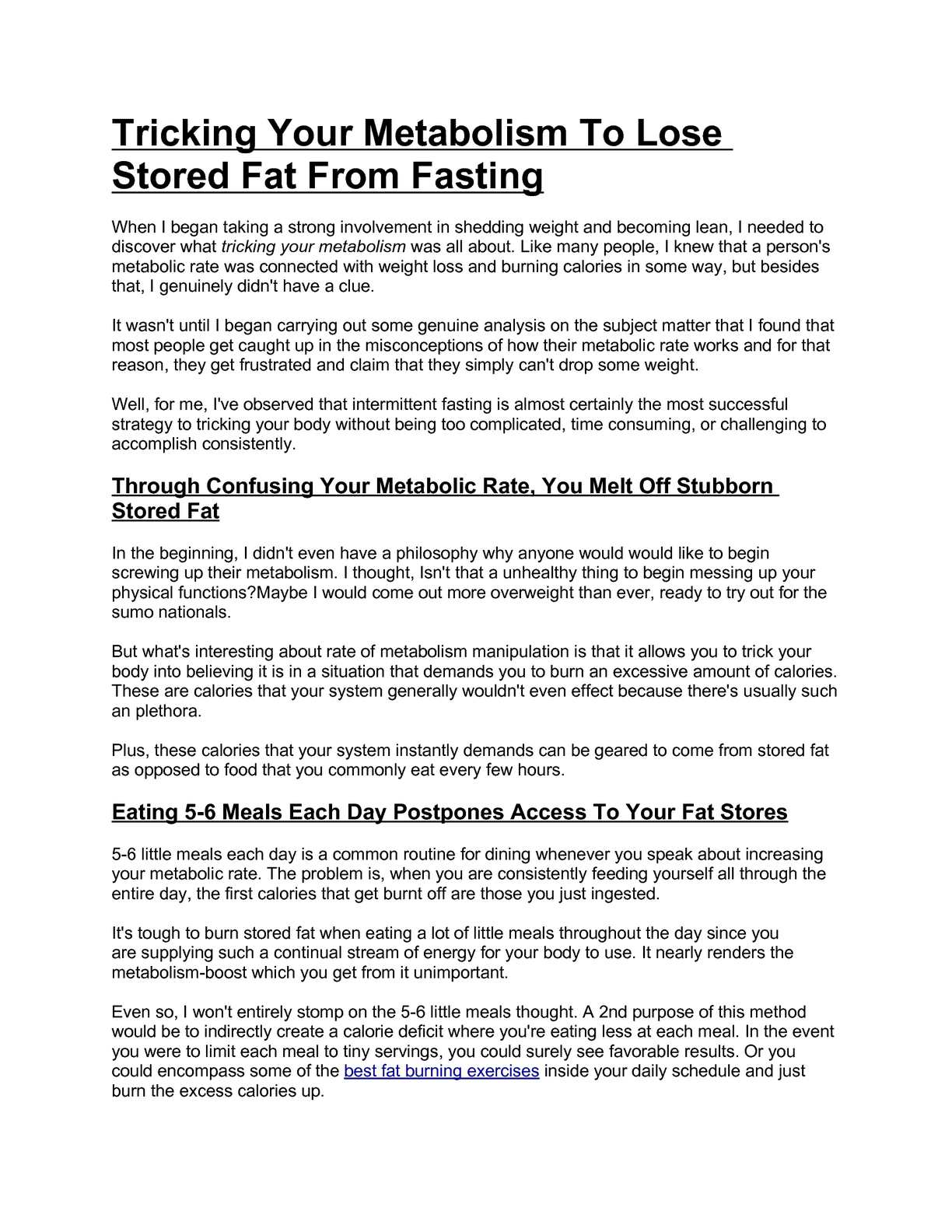 How do you trick your body into burning stored fat?