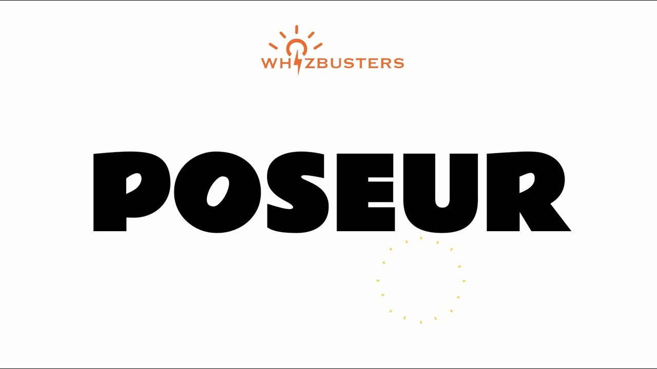 How do you use poseur in a sentence?