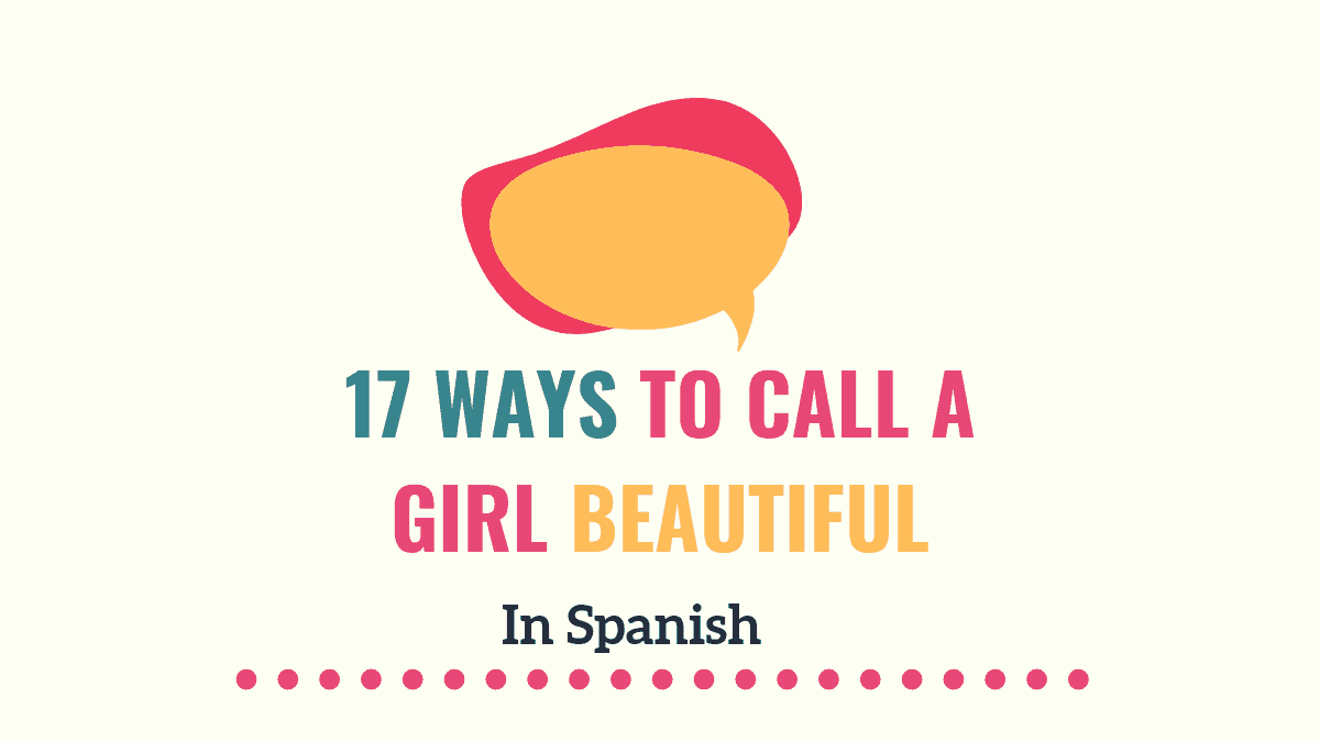 How does a man tell a woman she's beautiful in Spanish?