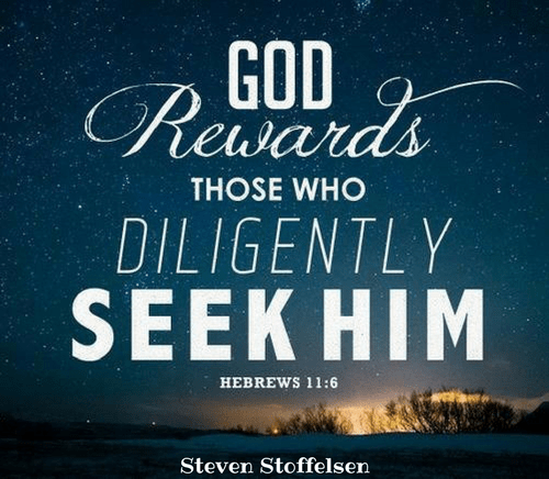 How does God reward those who diligently seek Him?