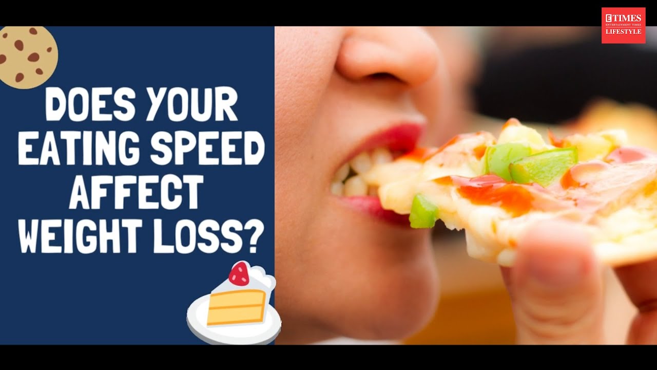 How does your eating speed affect weight loss?