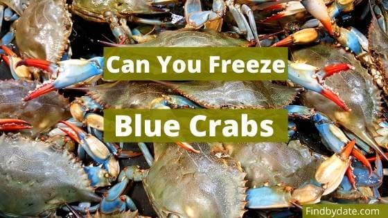 How long can you freeze Blue Crabs for?