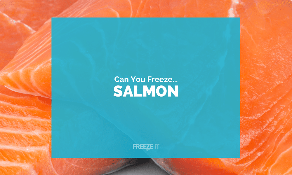 How long can you freeze salmon UK?