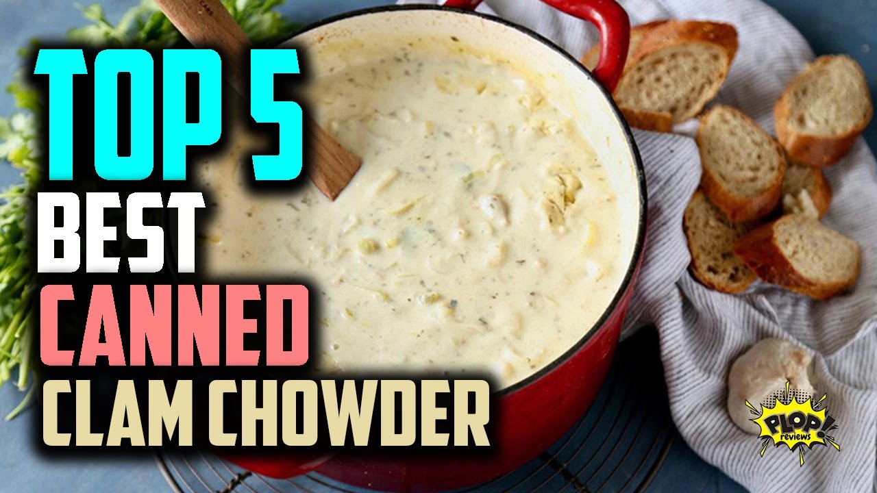 How long can you keep canned clam chowder?