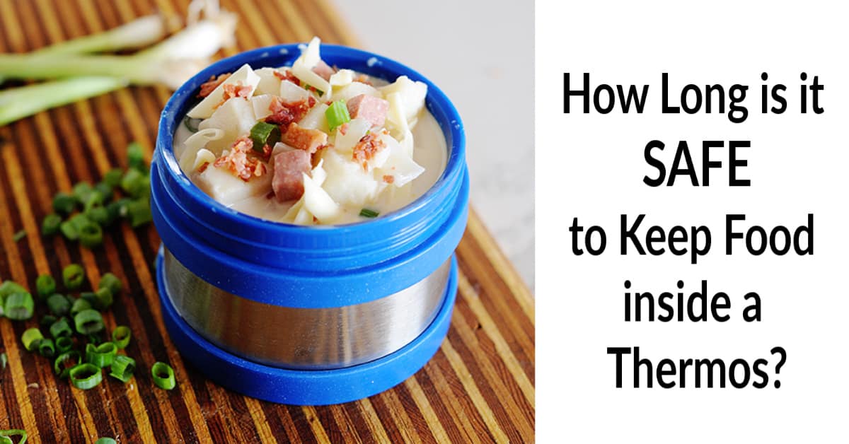 How long can you keep cooked food in thermos?