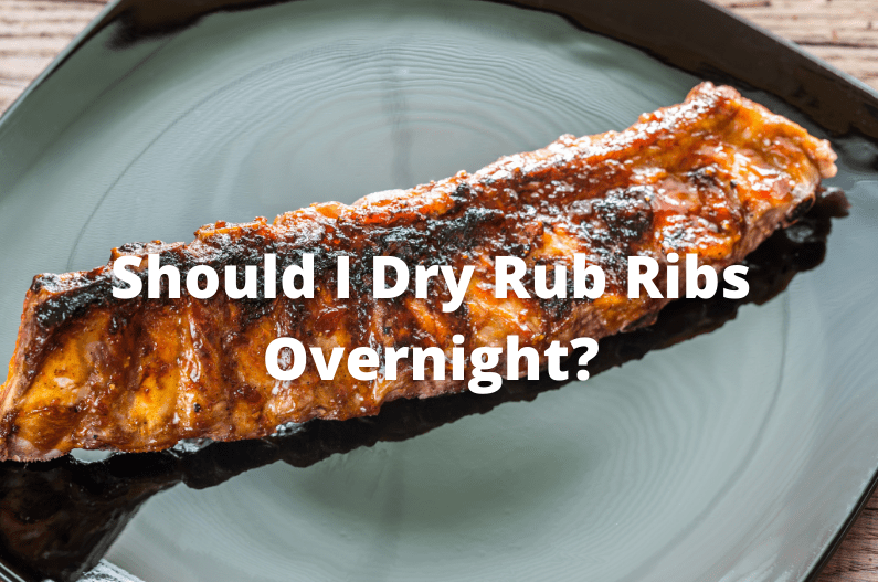 How long can you leave dry rub on?