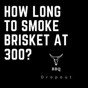 How long do you cook a 3 lb brisket at 300 degrees?