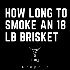 How long does it take to cook a 18 lb brisket?