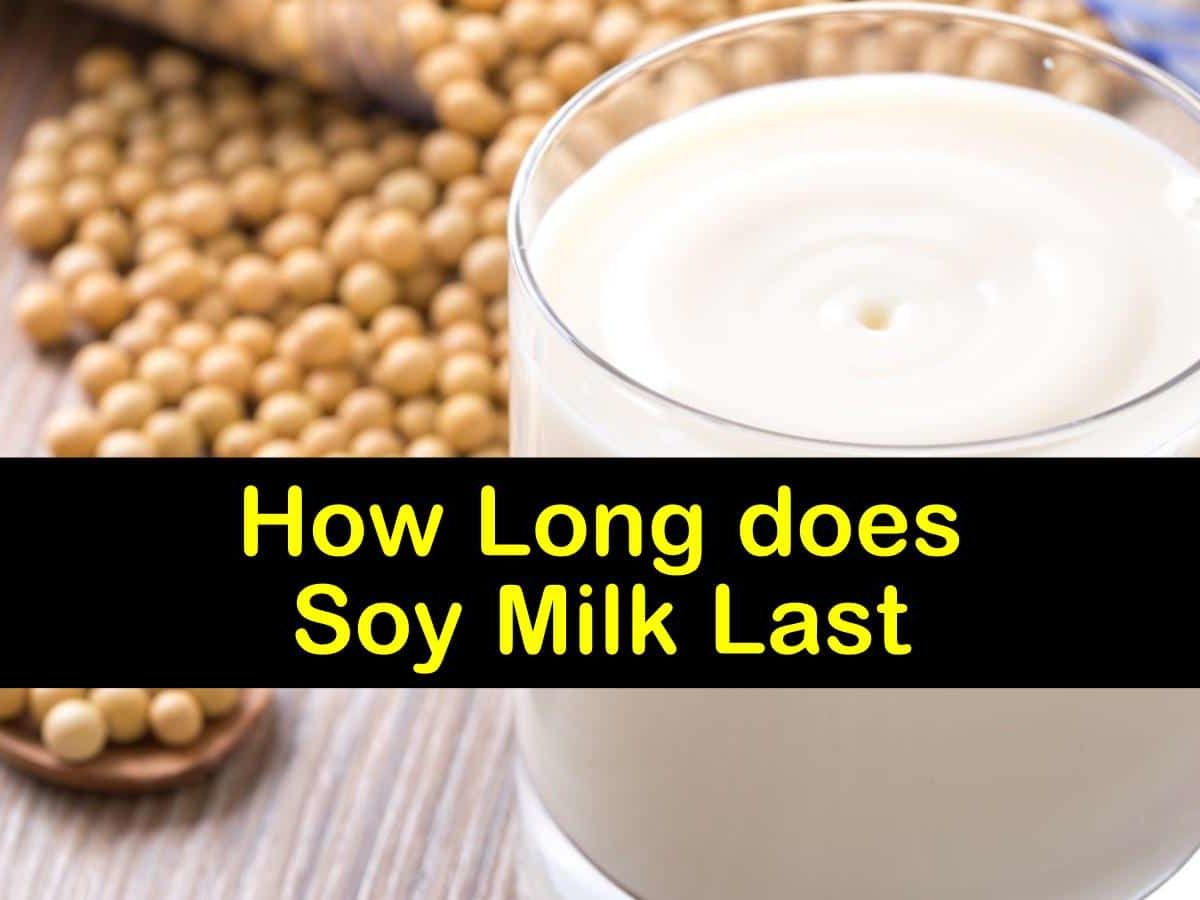 How long does soy milk stay good in fridge?