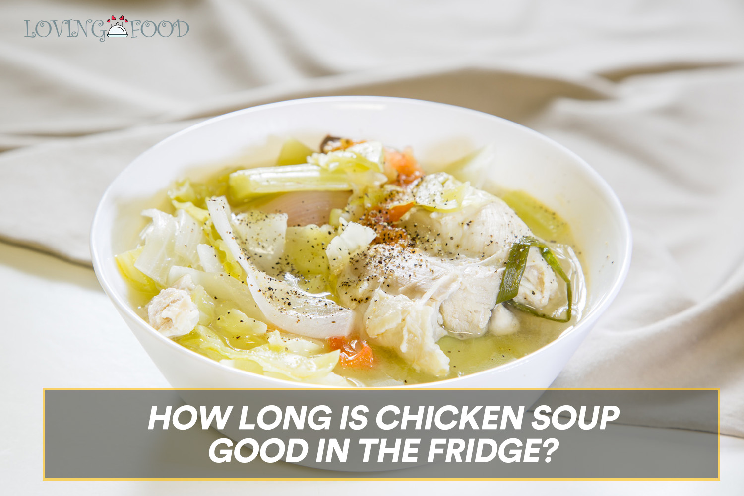 How long is chicken soup good in the fridge?