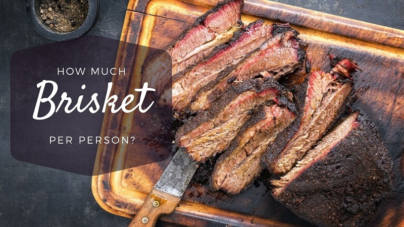 How much brisket do I need for 18 adults?