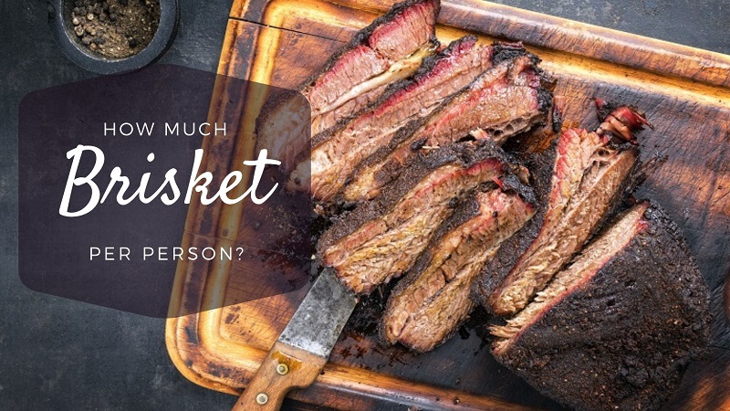 How much brisket do I need for 4 adults?