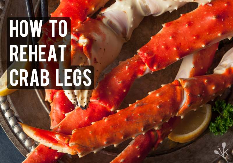How to reheat crab legs in microwave?