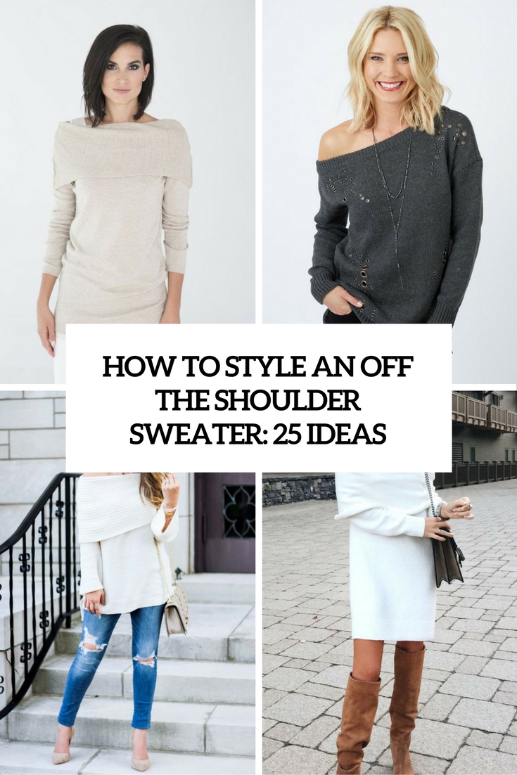 How to wear an off the shoulder sweater?