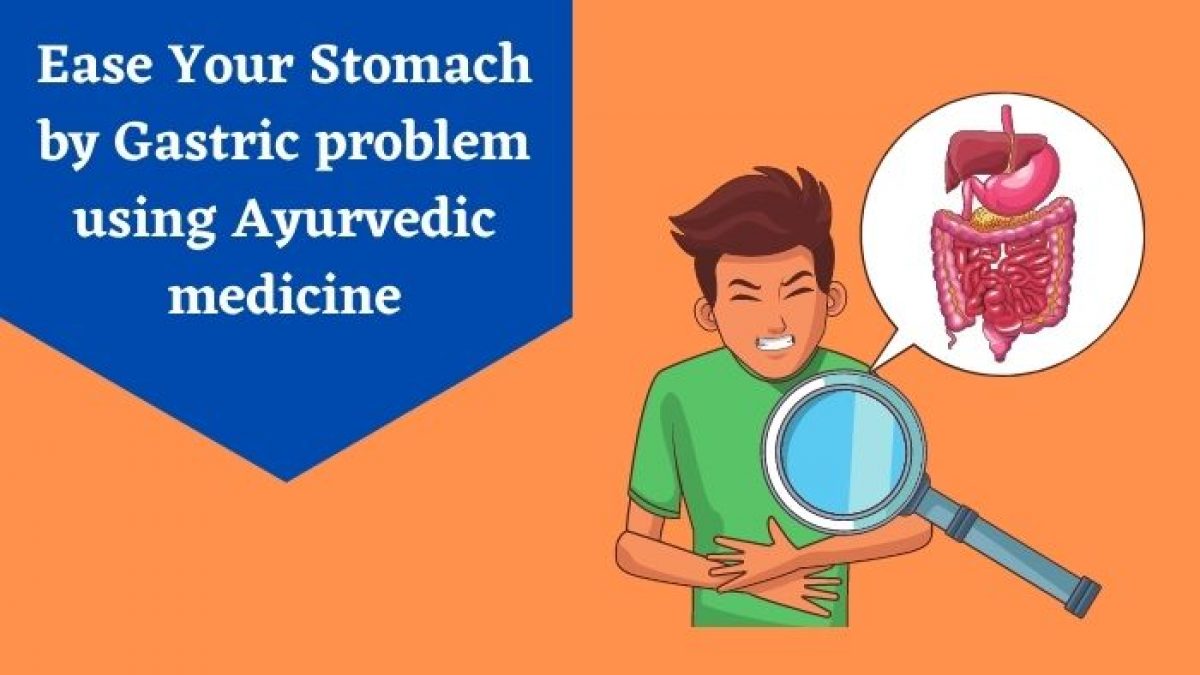 Is Ayurvedic good for gastric problem?