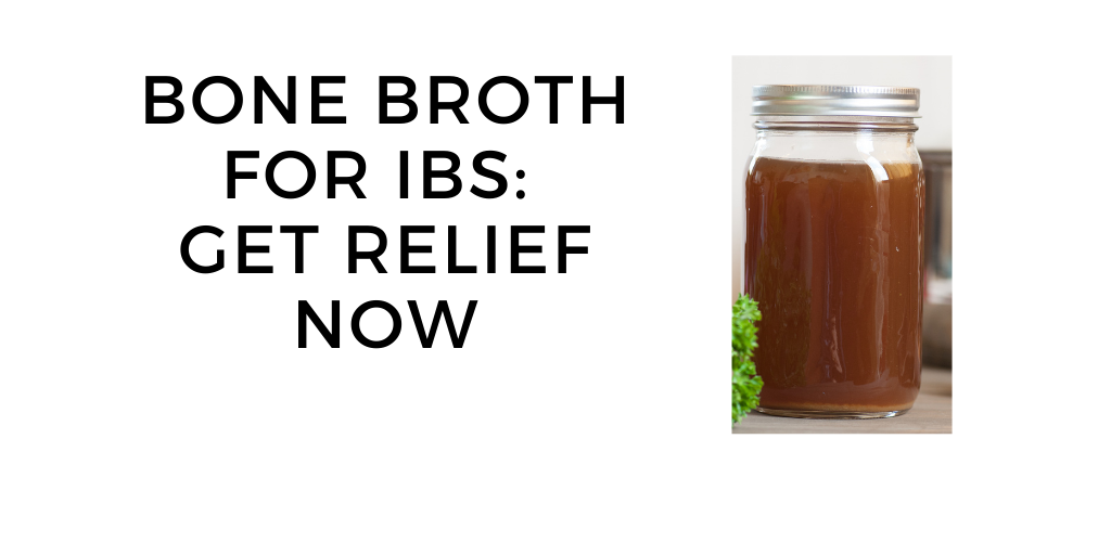 Is bone broth good for IBS?