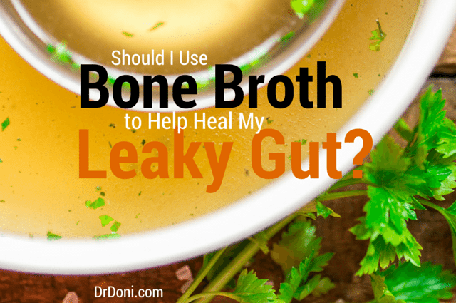 Is bone broth good for leaky gut?