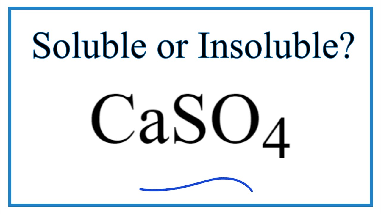 Is calcium sulfate soluble or insoluble in water?