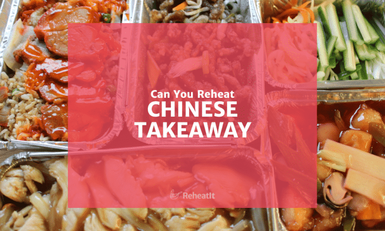 Is Chinese Takeaway safe to reheat?