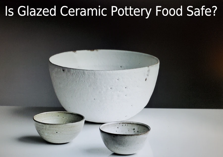 Is Glazed ceramic safe?